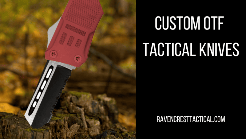 Custom OTF Tactical Knives