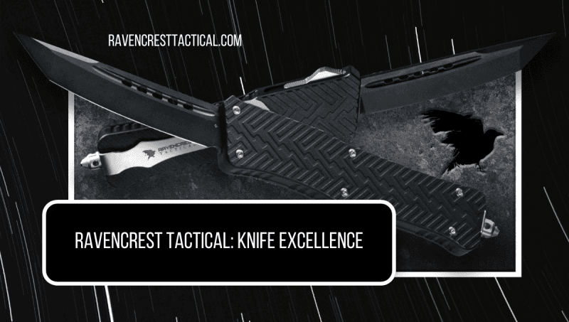 RavenCrest Tactical: Knife Excellence