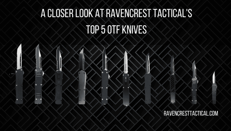 A Closer Look at RavenCrest Tactical's Top 5 OTF Knives