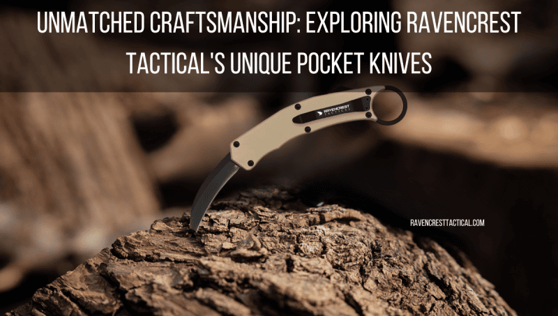 Unmatched Craftsmanship: Exploring RavenCrest Tactical's Unique Pocket ...