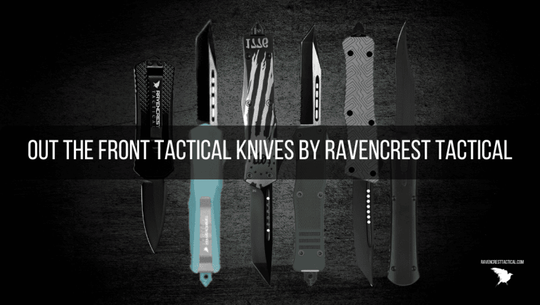 Out the Front Tactical Knives by RavenCrest Tactical