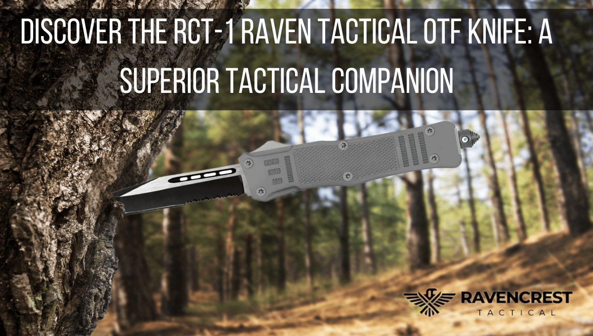 Discover the RCT-1 Raven Tactical OTF Knife: A Superior Tactical Companion
